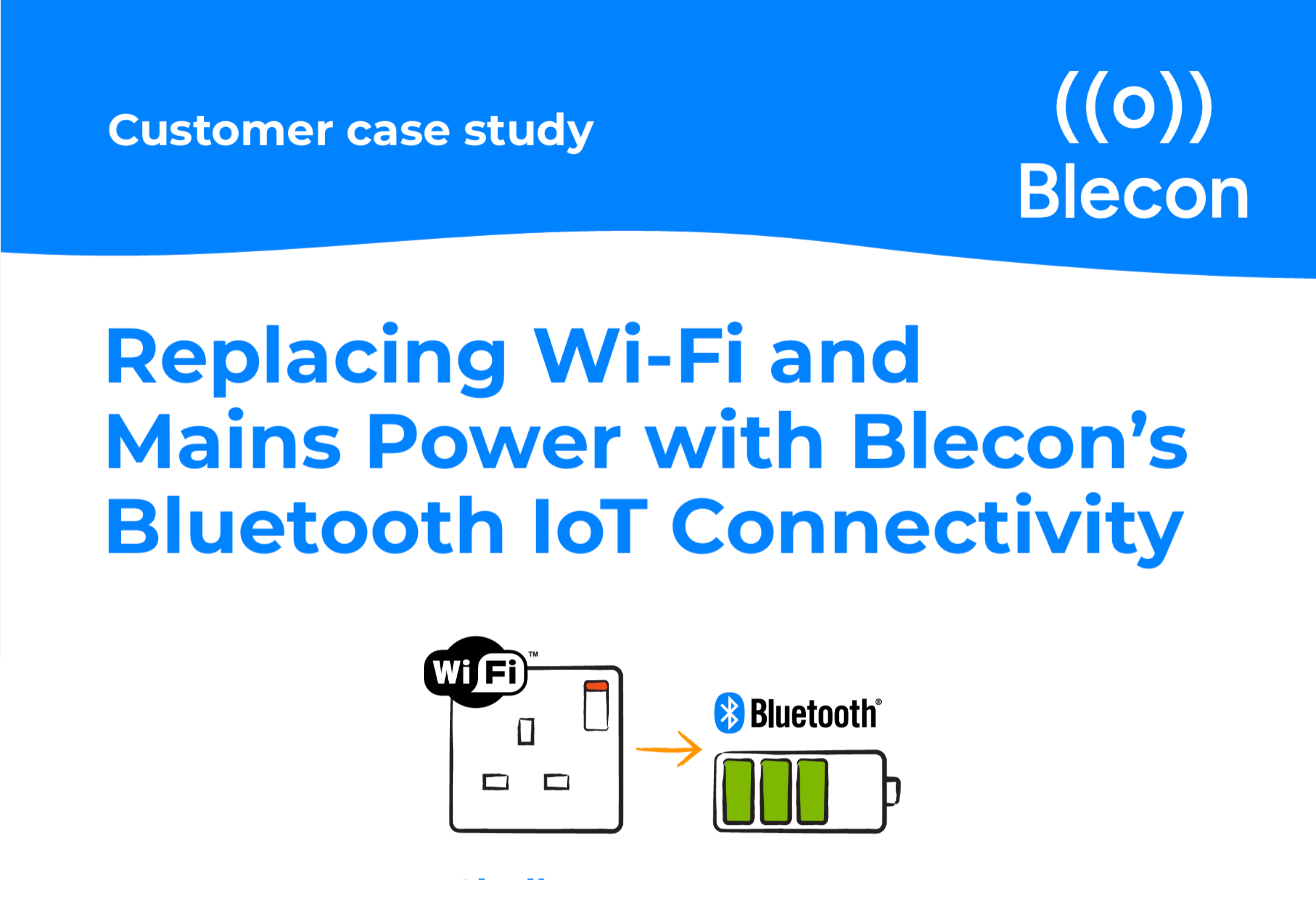 Replacing Wi-Fi and Mains Power with Blecon's Bluetooth IoT Connectivity